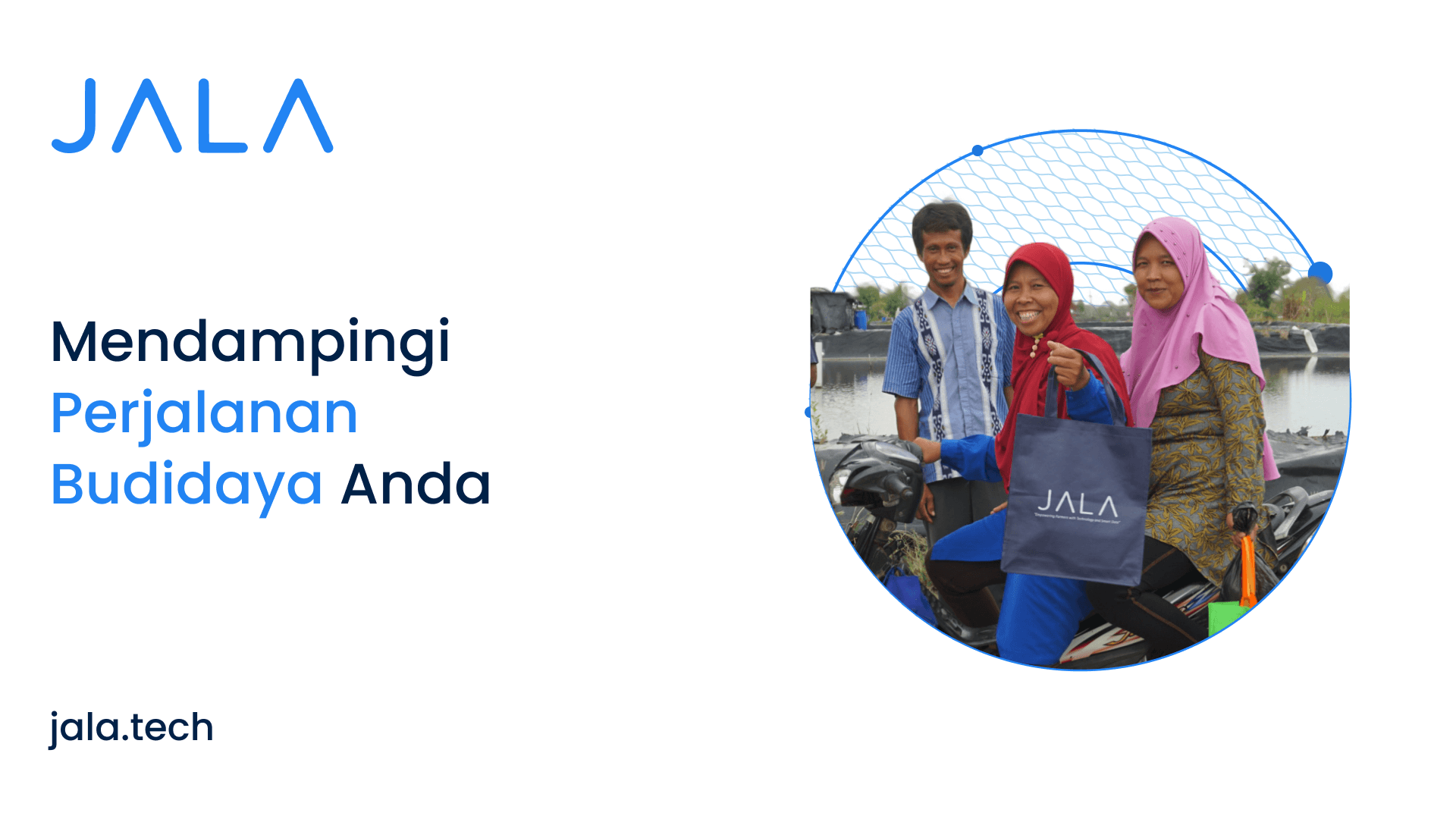 Mendampingi Perjalanan Budidaya Anda | JALA